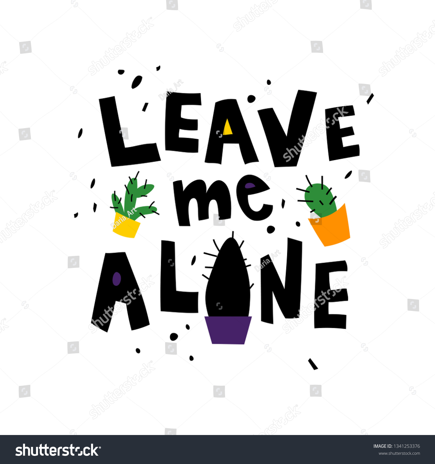 Leave me alone sketch. Sarcastic ironic hand lettering black quote ...
