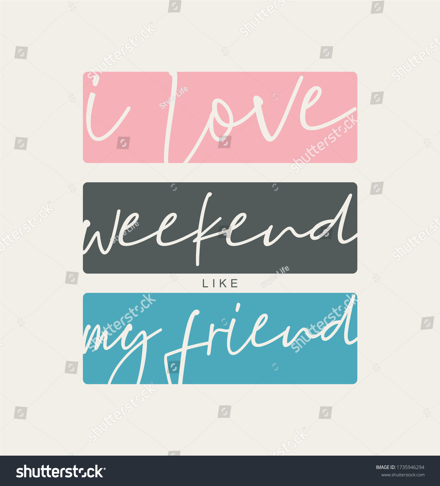 slogan i love weekend like my friend for t shirt vector art_站酷海洛_正版图片 ...