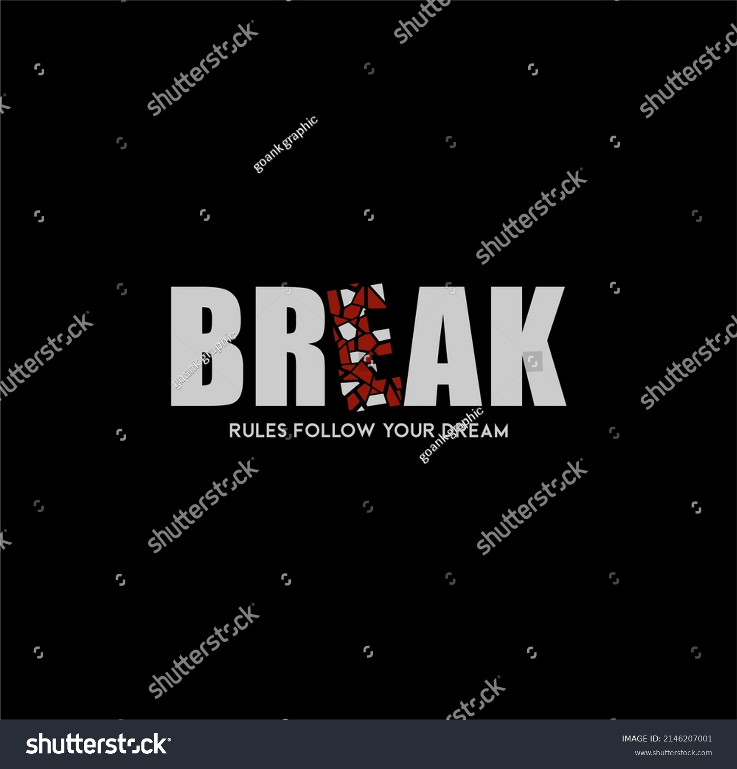 Break Rules Follow Your Dream quote typography graphic design for t ...
