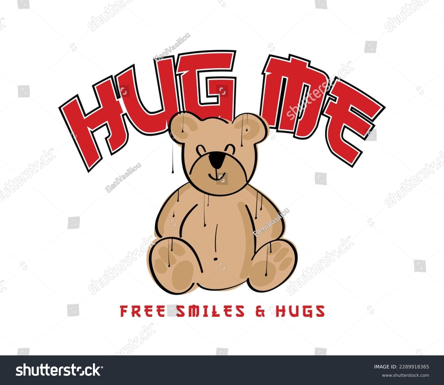 Hug me slogan text. Teddy bear drawing. Vector illustration design for fashion graphics t shirts ...