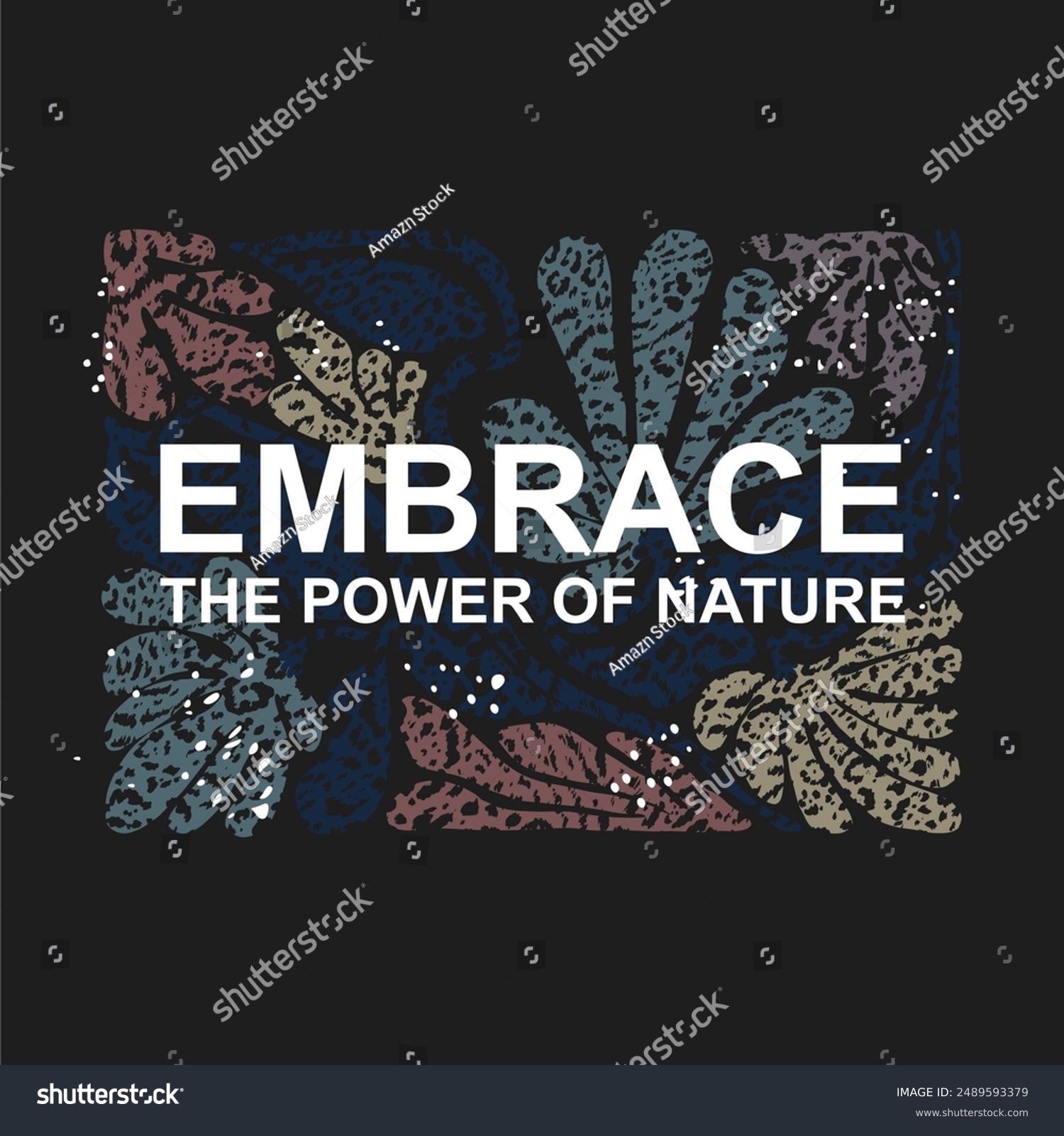 embrace the power of nature typography slogan for t shirt printing ...