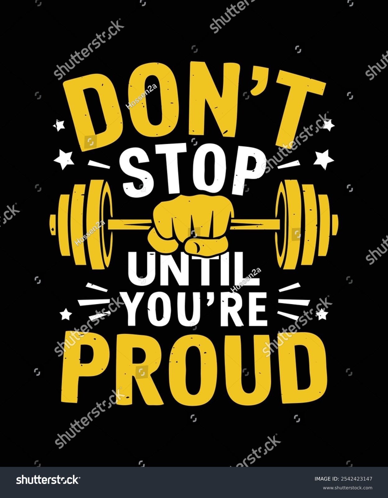 DON'T STOP UNTIL YOU'RE PROUD Motivational t shirt design._站酷海洛_正版图片_视频 ...